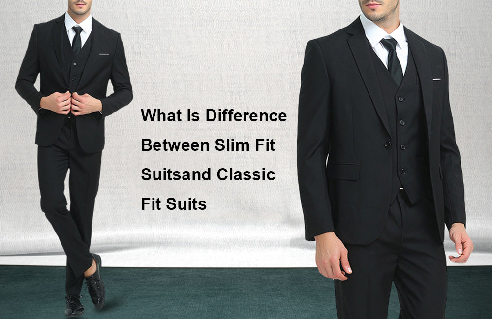 What Is Difference Between Slim and Classic Fit Suits – plmenswear
