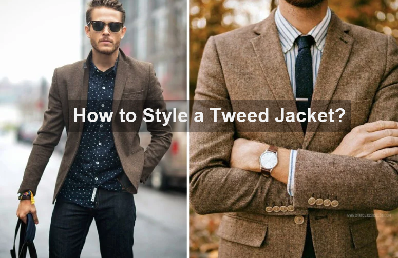 How to Style a Tweed Jacket? – plmenswear